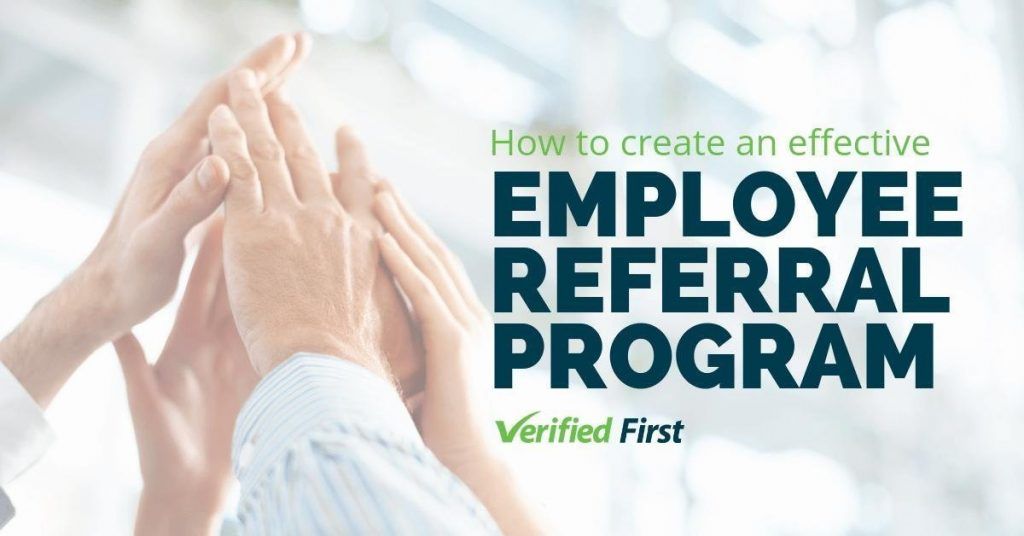 How to Create an Effective Employee Referral Program - Verified First