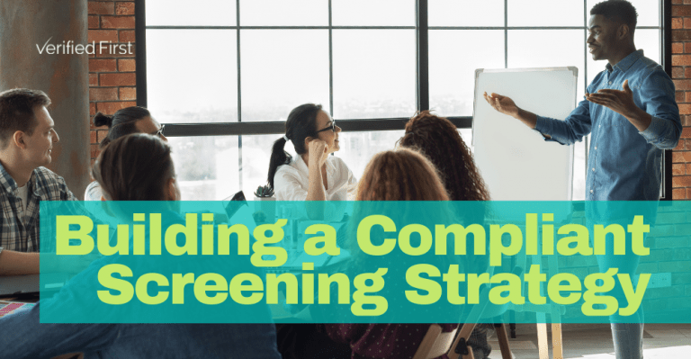 How to Build a Compliant Screening Strategy - Verified First