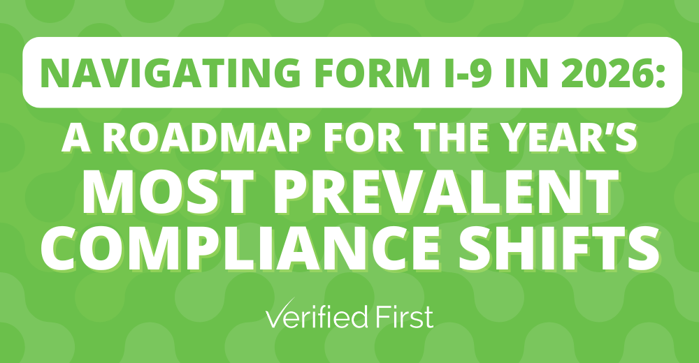 Form I-9 Compliance: Navigating The Biggest Changes in 2026